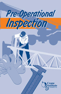 Pre Operational Inspection Field Guide – Crane Institute of America