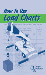 How to Use Load Charts Field Guide – Crane Institute of America